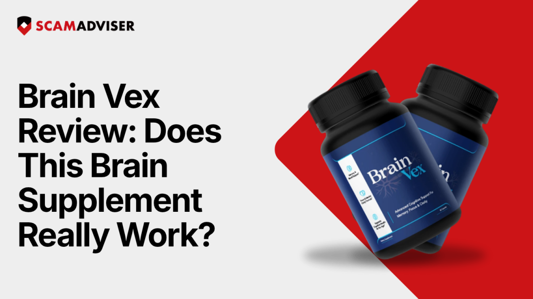 Brain Vex Review: Hidden Scam Red Flags or Legit Nootropic?
