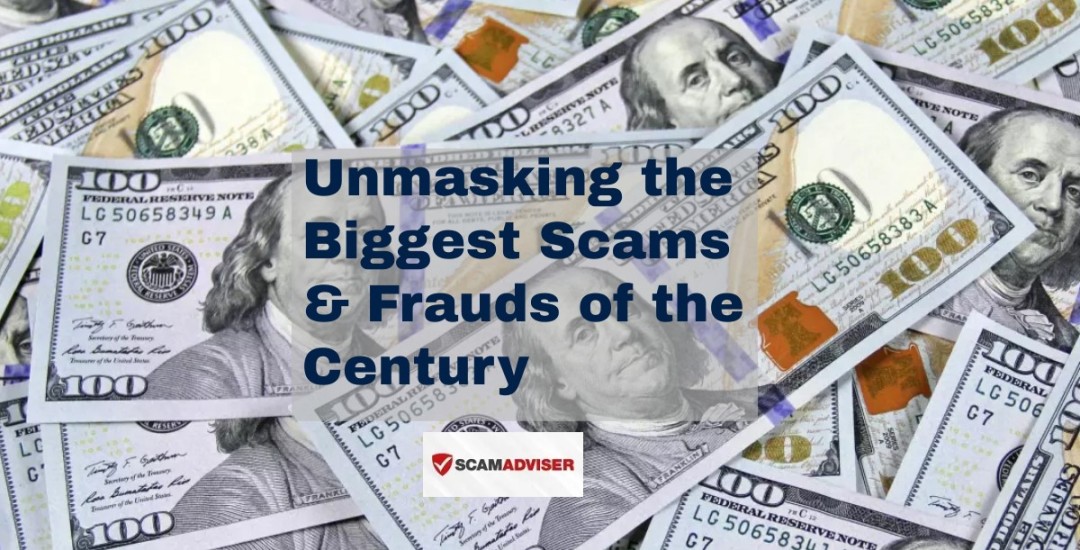Unmasking the Biggest Scams and Frauds of the Century: From Madoff's ...